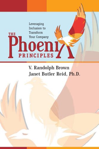 The Phoenix Principles: Leveraging Inclusion to Transform Your Company ...