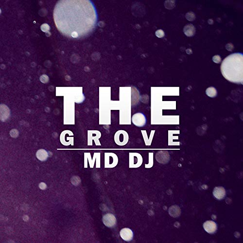 The Grove by MD DJ on Amazon Music - Amazon.com