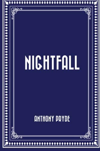 Nightfall: Pryde, Anthony: 9781533222701: Amazon.com: Books