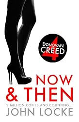 Amazon.com: Now & Then (Donovan Creed series Book 4) eBook : Locke ...