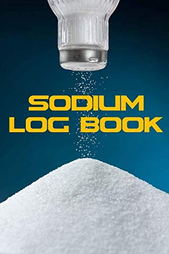 Sodium Log Book: Manage Your Salt Intake With This Portable 6 x 9 30 ...