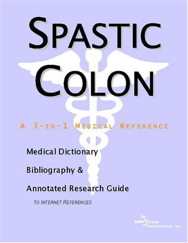 Spastic Colon - A Medical Dictionary, Bibliography, and Annotated ...