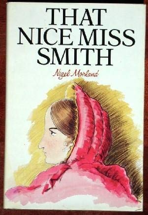 That Nice Miss Smith: Morland, Nigel: 9780285628809: Amazon.com: Books