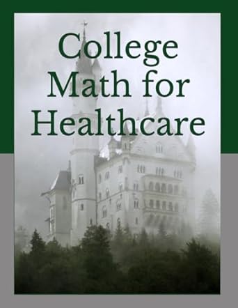 College Math for Healthcare: M140: Chamblin, Robert: 9798333943743 ...