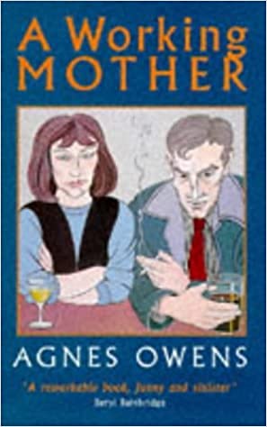 A Working Mother: Amazon.co.uk: Owens, Agnes: 9780349106212: Books