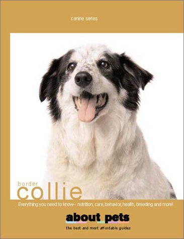 The Border Collie (About Pets): About Pets: 9780743445337: Amazon.com ...