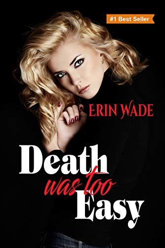 Death Was Too Easy eBook : Wade, Erin: Amazon.ca: Kindle Store