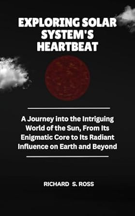 Exploring Solar System's Heartbeat: A Journey into the Intriguing World ...