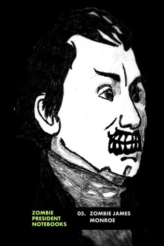 05. Zombie James Monroe (Zombie Presidents, Undead Presidents): Zombie ...