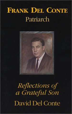 Frank Del Conte-Patriarch: Reflections of a Grateful Son: Conte, David ...