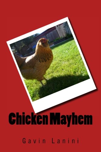 Chicken Mayhem: Lanini, Gavin: 9781543136876: Amazon.com: Books