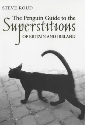 The Penguin Guide to Superstitions of the British Isles: Roud, Steve ...