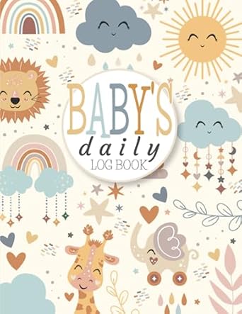 Baby's Daily Log Book: Journal Tracker For Newborns. Record Sleep, Diapers, Activities ...