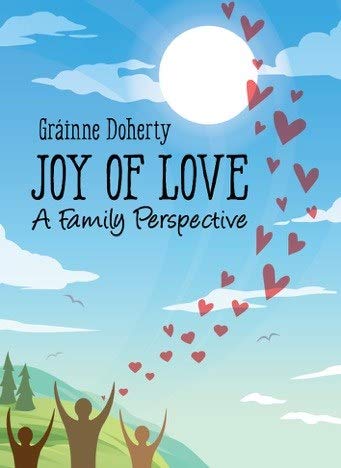 Joy of Love: A Family Perspective: Gráinne Doherty: 9781847308436 ...