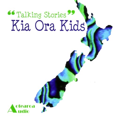 Play Kia Ora Kids (Talking Stories) by Aotearoa Audio on Amazon Music