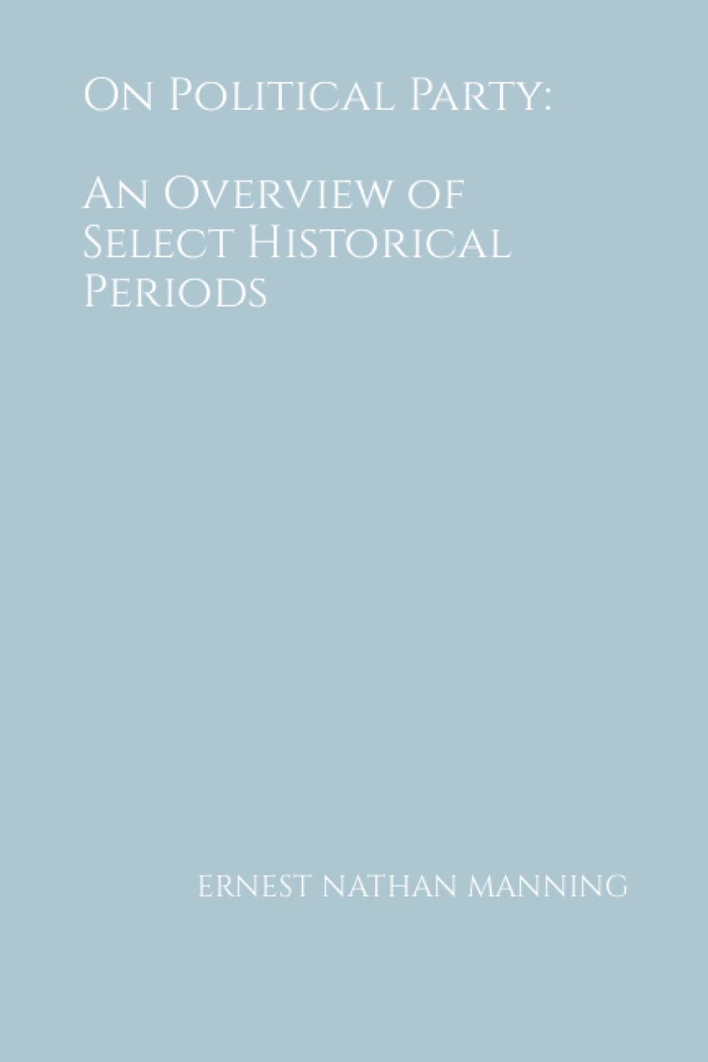 Amazon.com: On Political Party: An Overview of Select Historical ...