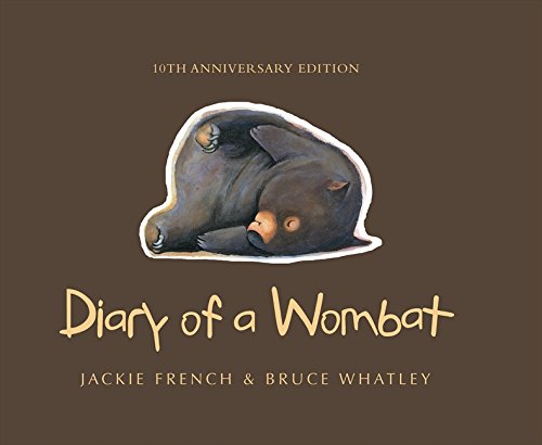 Diary of a Wombat 10th Anniversary Edition: Jackie French, Bruce ...