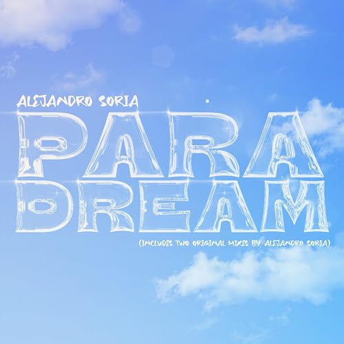 Écouter Para Dream par Alejandro Soria sur Amazon Music Unlimited