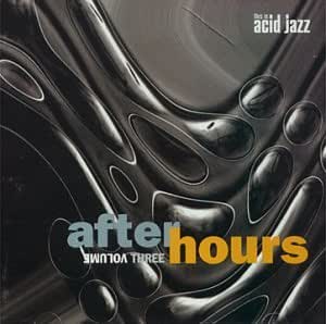 Kosma, Exodus Quartet, Ollano, This Is Acid Jazz - Vol. 3-After Hours ...