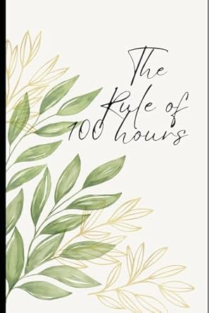 THE RULE OF 100 HOURS: Book 2 unfolds as aspirations take root ...
