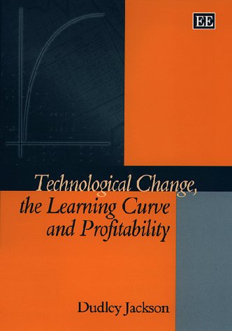 Technological Change, the Learning Curve and Profitability: Jackson ...