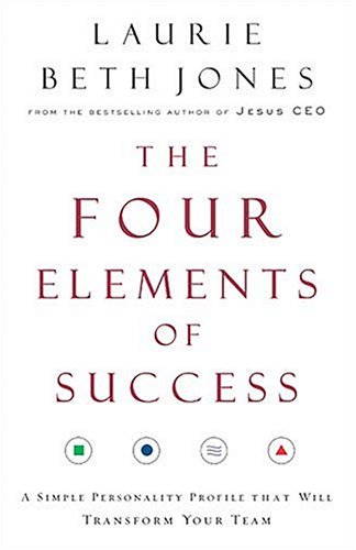 The Four Elements of Success : A Simple Personality Profile that will ...