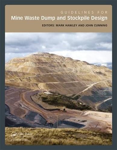 Guidelines for Mine Waste Dump and Stockpile Design: Hawley, P. Mark ...