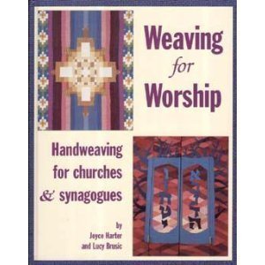 Weaving for Worship: Handweaving for Churches & Synagogues: Joyce ...