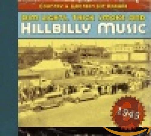 Various Artists - Dim Lights, Thick Smoke & Hillbilly Music: Country ...