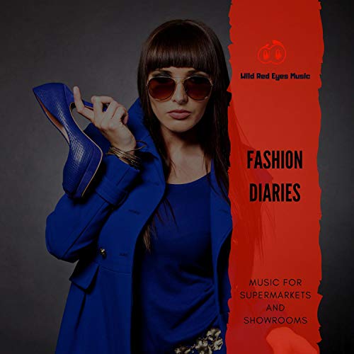 Play Fashion Diaries - Music For Supermarkets And Showrooms by The ...