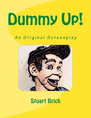 Dummy Up!: An Original Screenplay : Amazon.in: Books