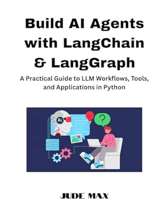 Build AI Agents with LangChain & LangGraph: A Practical Guide to LLM ...