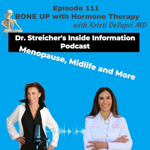 S2 Ep111: BONE UP with Hormone Therapy with Dr. Kristi DeSapri | Dr ...