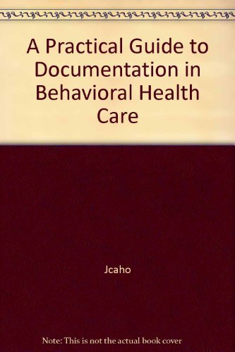 A Practical Guide to Documentation in Behavioral Health Care ...