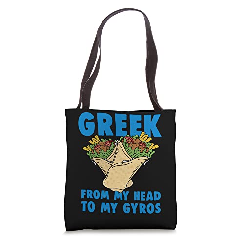 Greek From My Head To My Gyros Greece Gyro Design Tote Bag - Want It All