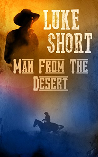 Man From The Desert eBook : Short, Luke: Amazon.in: Kindle Store