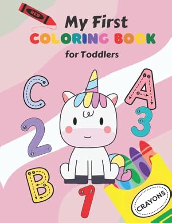 My First Coloring Book for Toddlers: Animals, Alphabet and Numbers ...