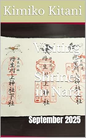 Amazon.com: Visiting 5 Shrines in Nara: September 2025 (Pilgrimage Book 3) eBook : Kitani ...