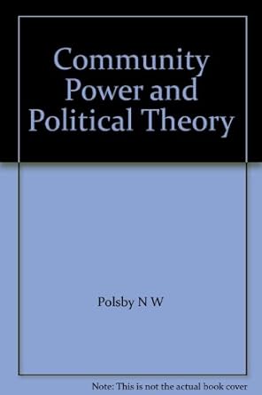 Community Power and Political Theory (Political Science Study): Amazon ...