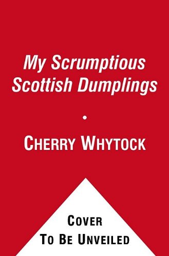 My Scrumptious Scottish Dumplings: The Life of Angelica Cookson Potts ...