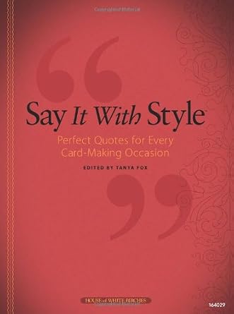Say It With Style: Fox, Tanya, Reeves, Sue: 9781592172276: Amazon.com ...