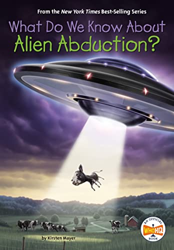 What Do We Know About Alien Abduction? (What Do We Know About?) eBook ...