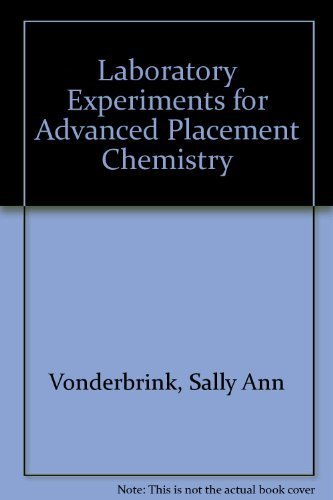Laboratory Experiments for Advanced Placement Chemistry: 9781877991349 ...