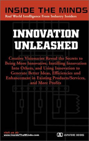 Buy Innovation Unleashed: Creative Visionaries Reveal the Secrets to ...