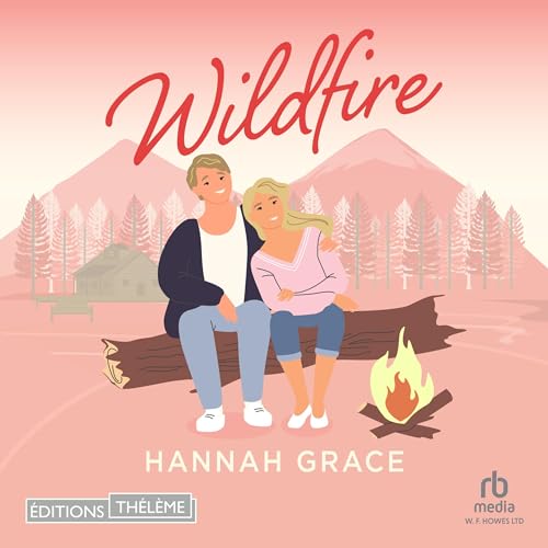 Wildfire—Maple Hills Tome 2: Après Icebreaker [Wildfire: A Novel (The ...