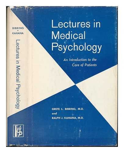 Lectures in Medical Psychology: An Introduction to the Care of Patients ...