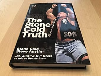 The Stone Cold Truth: Austin, Steve, Ross, J.R., Brent, Dennis ...