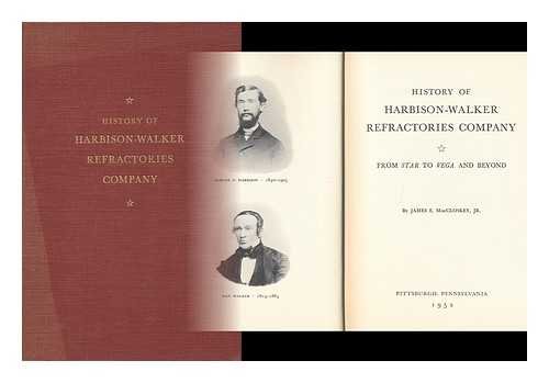 History of Harbison-Walker Refractories Company; From Star to Vega and ...