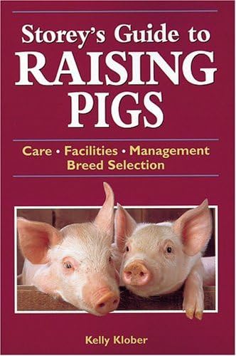 Amazon.com: Storey's Guide to Raising Pigs: Care, Facilities ...