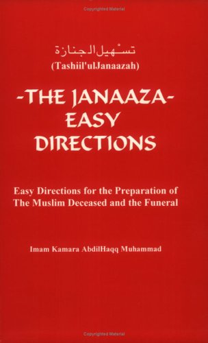 The Janaaza : Easy Directions for the Preparation of the Muslim ...